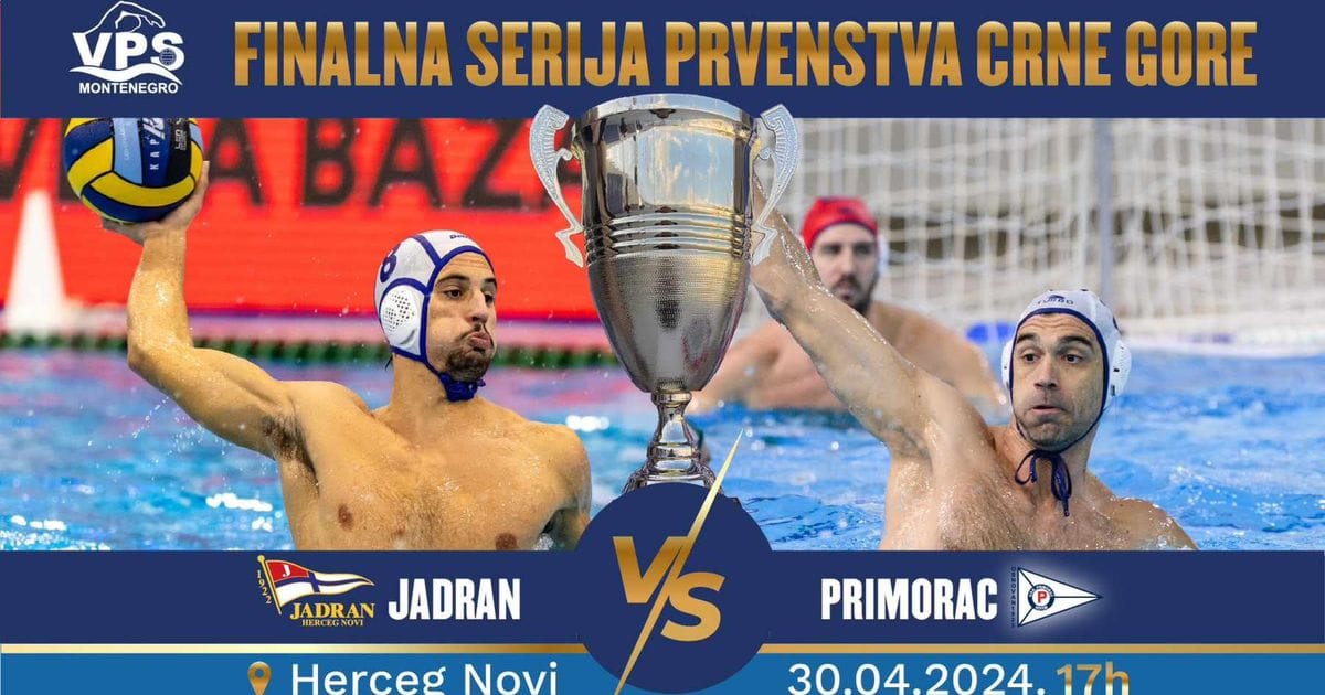 Jadran i Primorac 30. aprila počinju borbe za titulu
